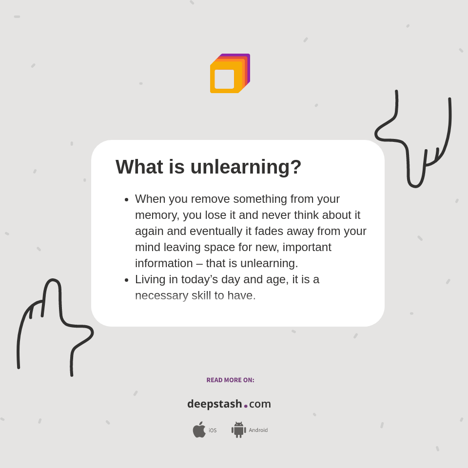 What is unlearning? - Deepstash