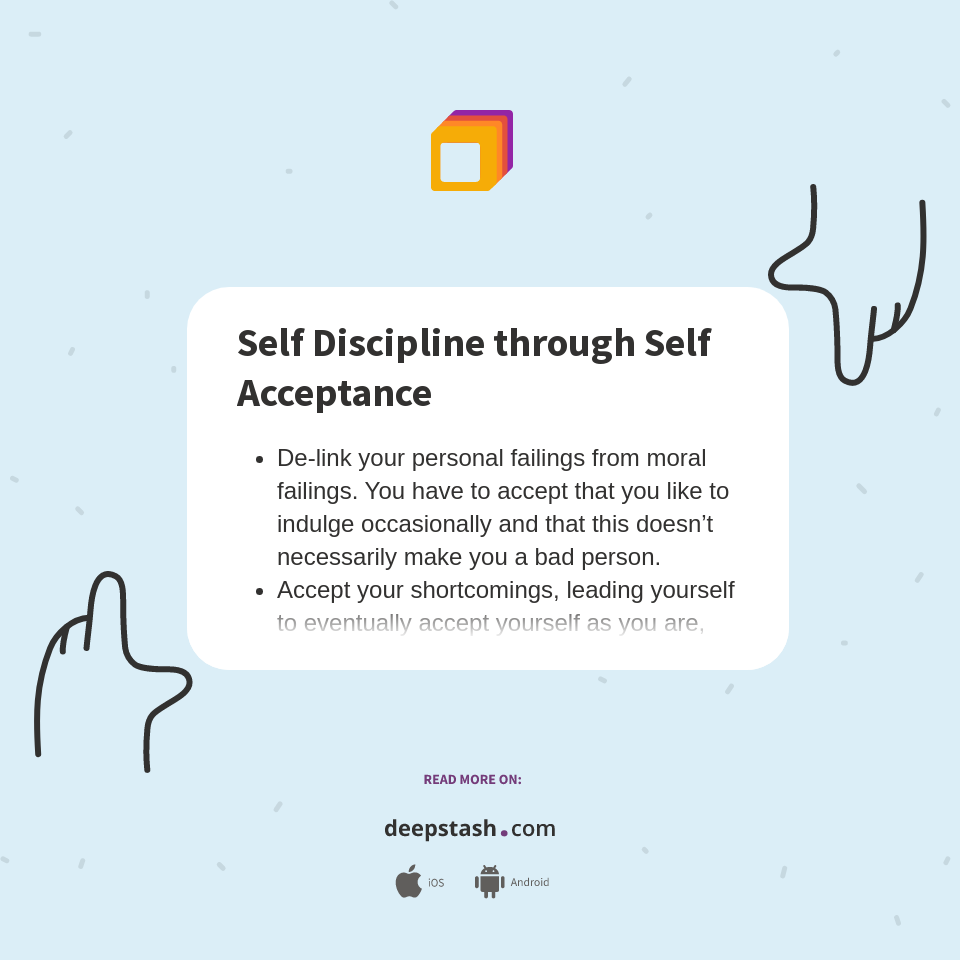 Self Discipline through Self Acceptance - Deepstash