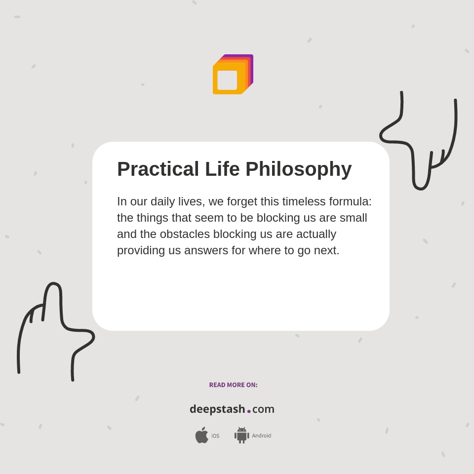 Practical Life Philosophy - Deepstash