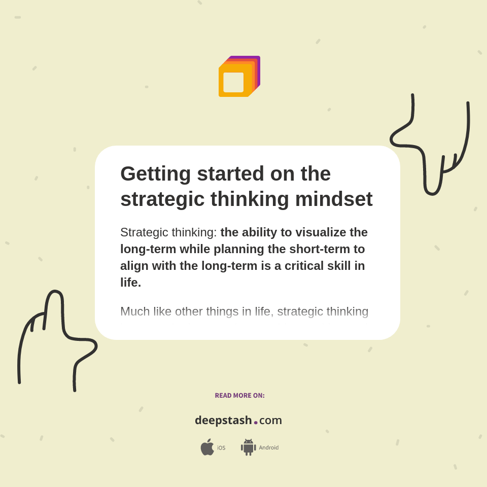 Getting started on the strategic thinking mindset - Deepstash