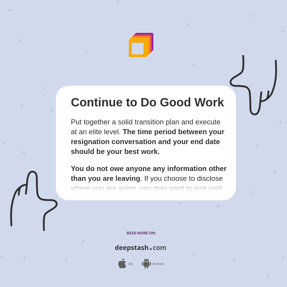 Continue to Do Good Work - Deepstash