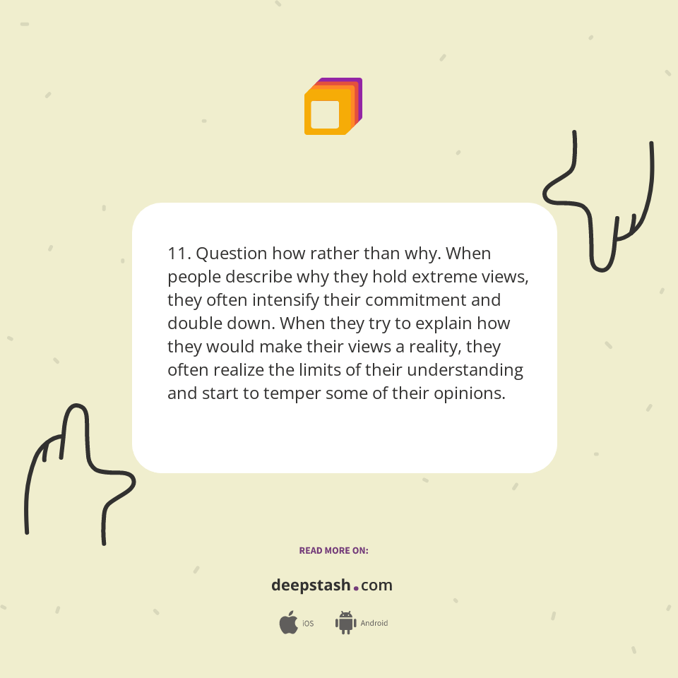 11. Question how rather than why. When people describe... - Deepstash