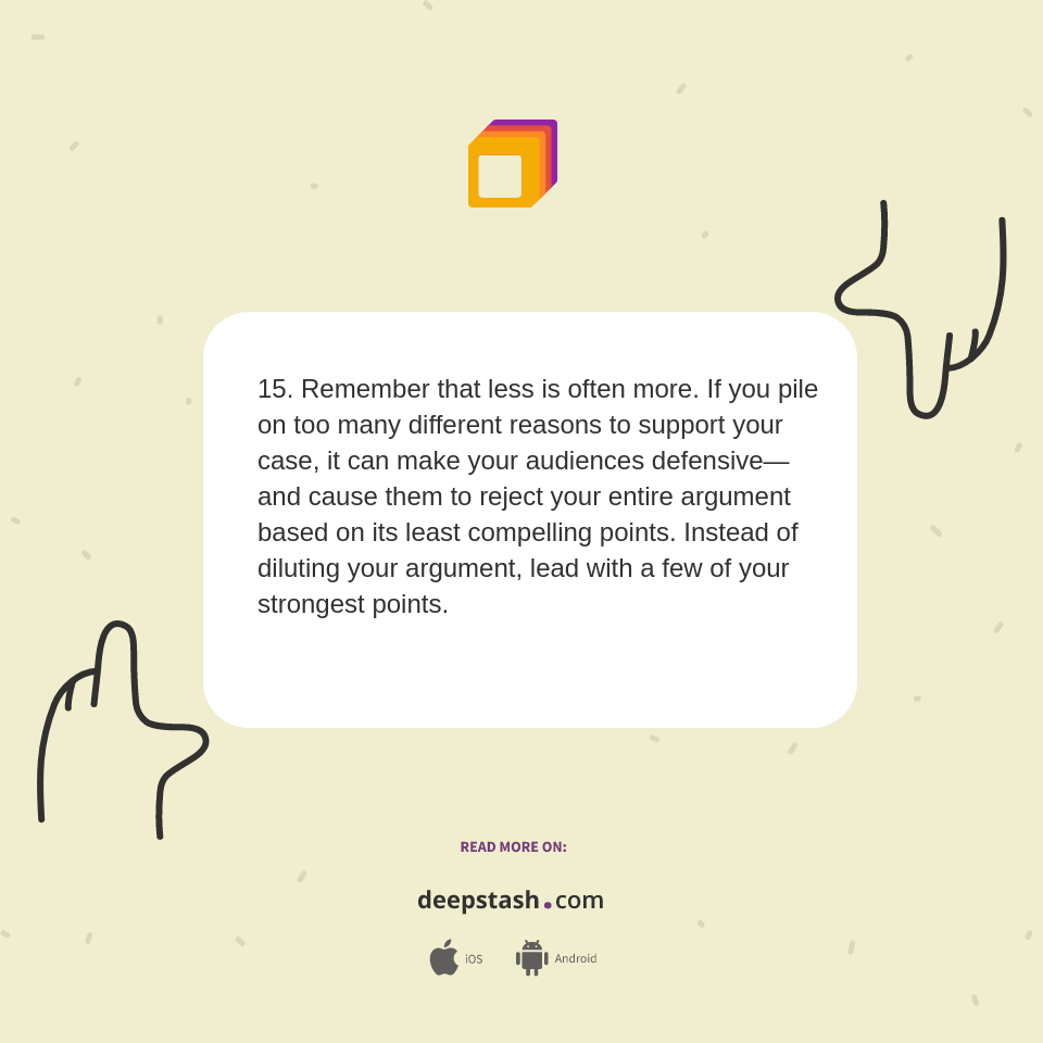 15. Remember that less is often more. If you... - Deepstash