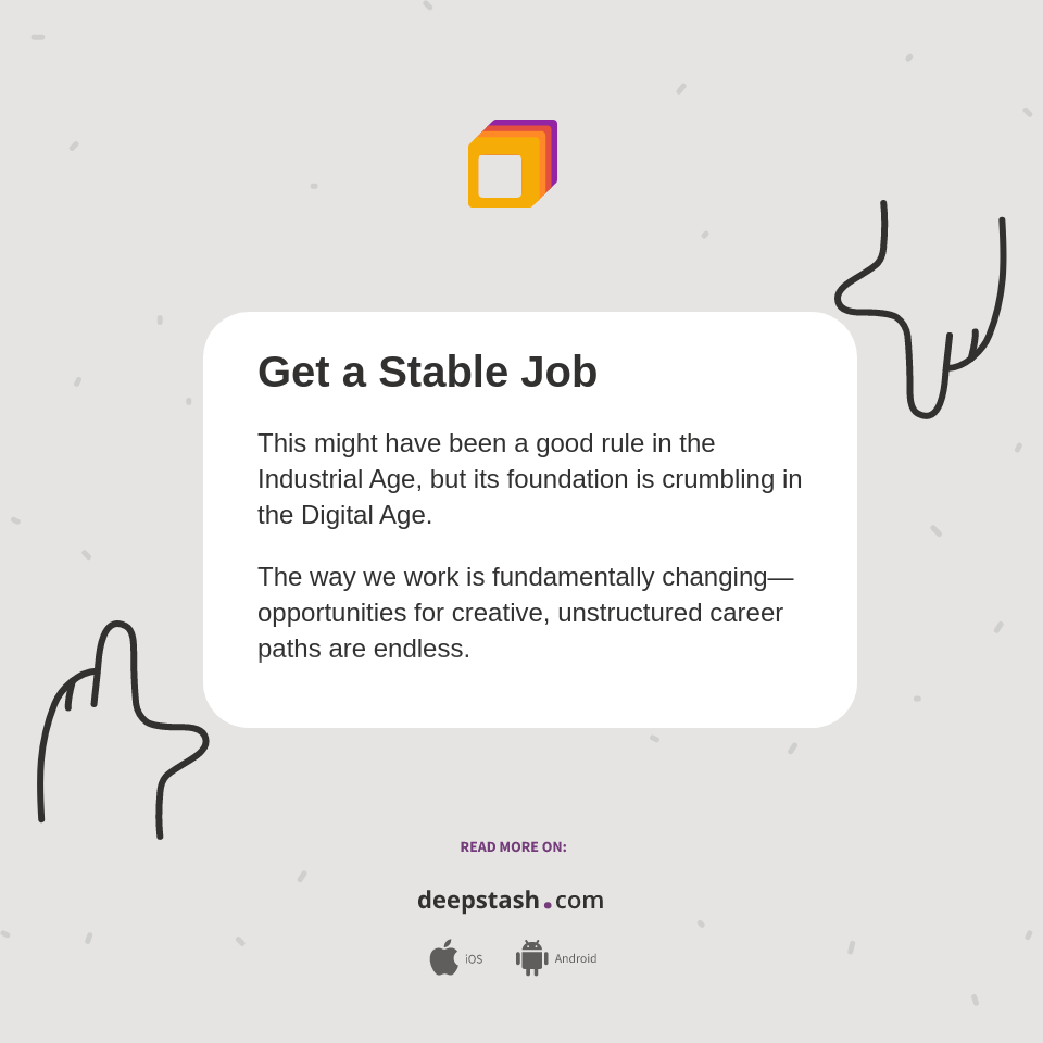 Get a Stable Job - Deepstash