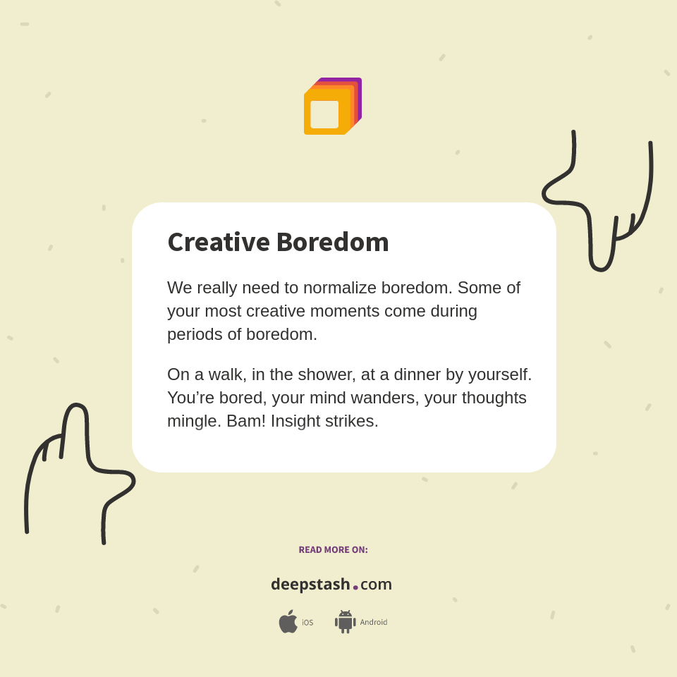 Creative Boredom - Deepstash