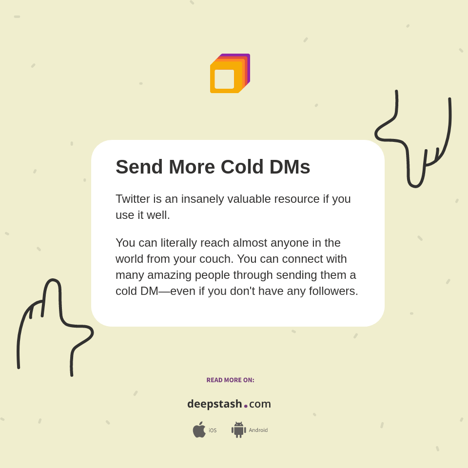 Send More Cold DMs - Deepstash
