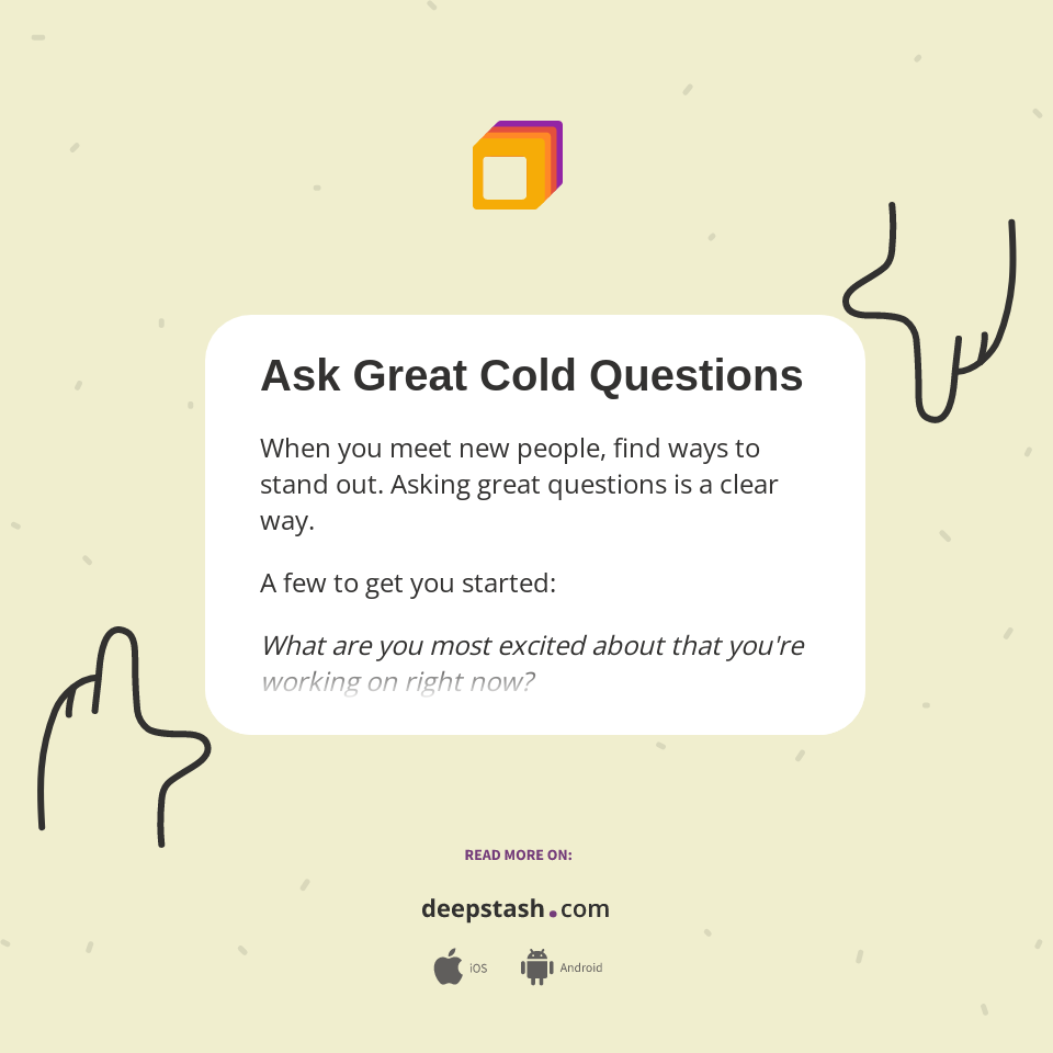 Ask Great Cold Questions - Deepstash