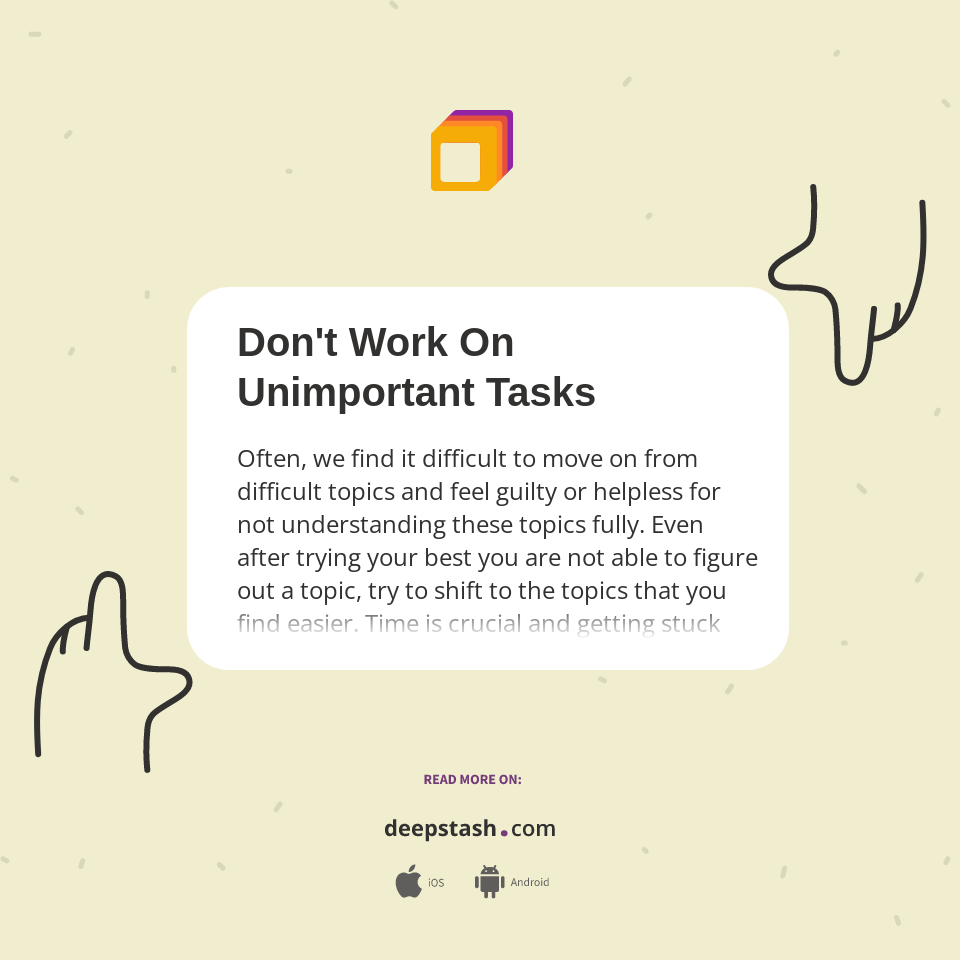 Don't Work On Unimportant Tasks - Deepstash