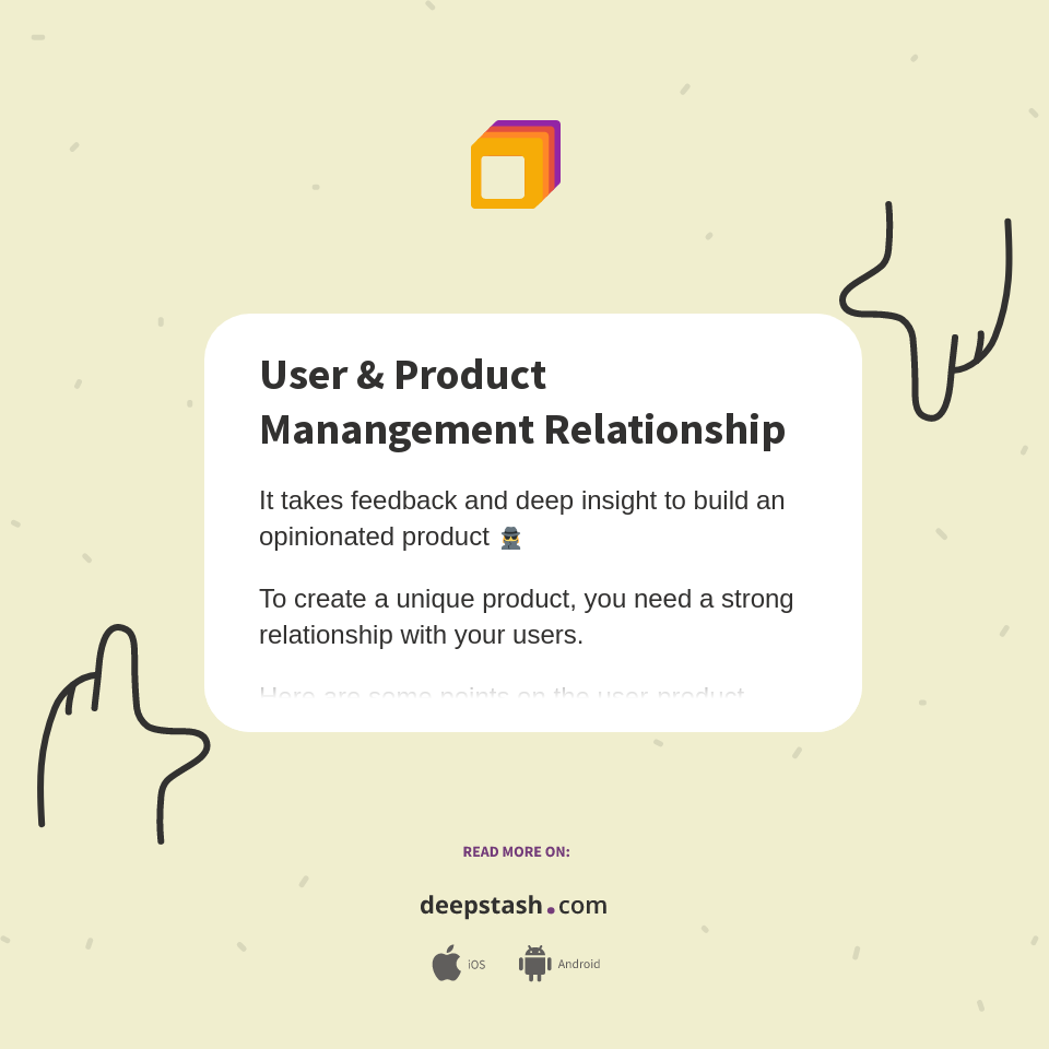 User & Product Manangement Relationship - Deepstash