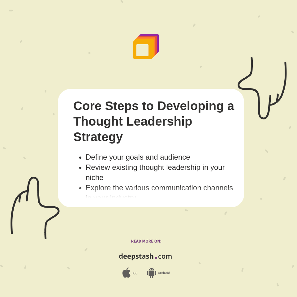 Core Steps to Developing a Thought Leadership Strategy - Deepstash