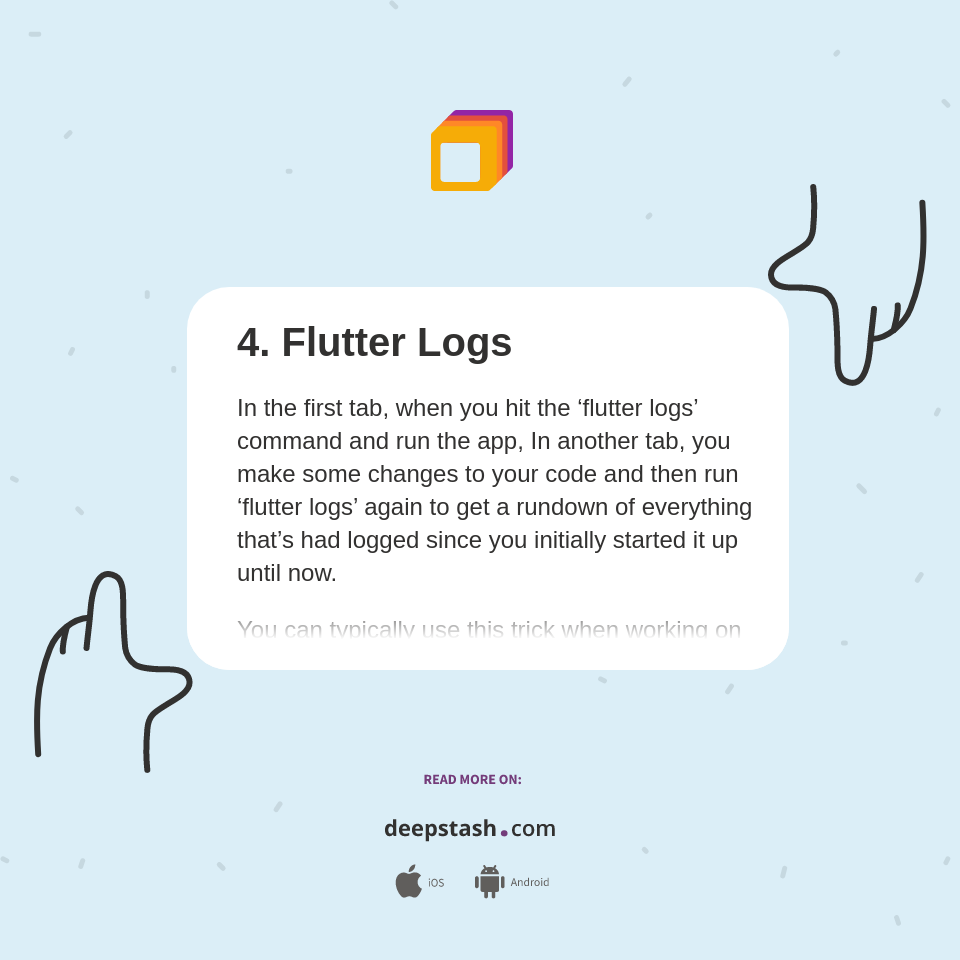 4. Flutter Logs - Deepstash