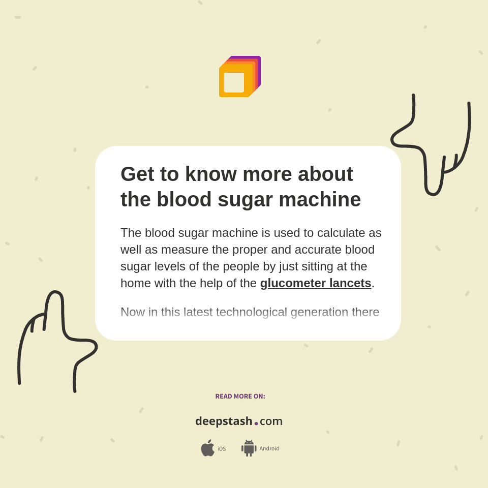 Get to know more about the blood sugar machine - Deepstash
