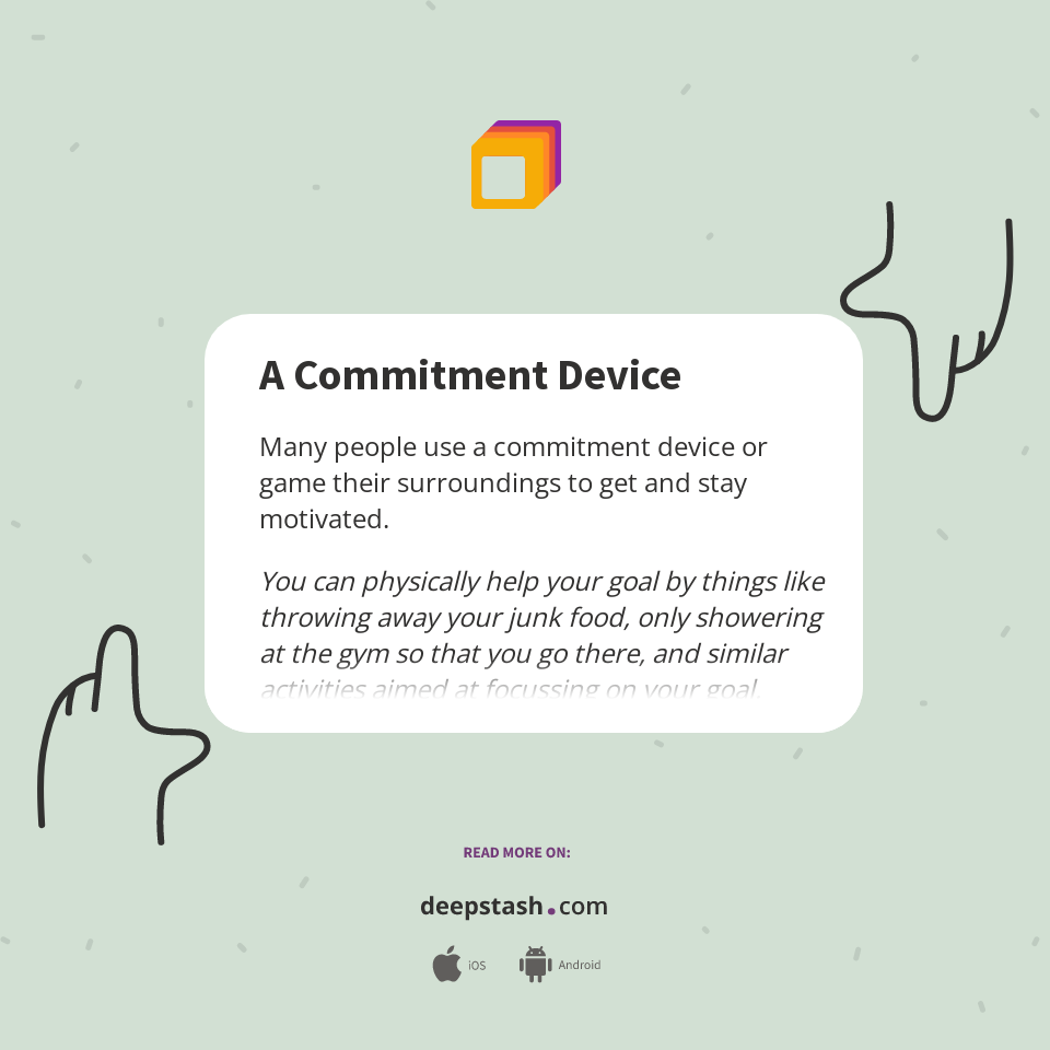 A Commitment Device - Deepstash