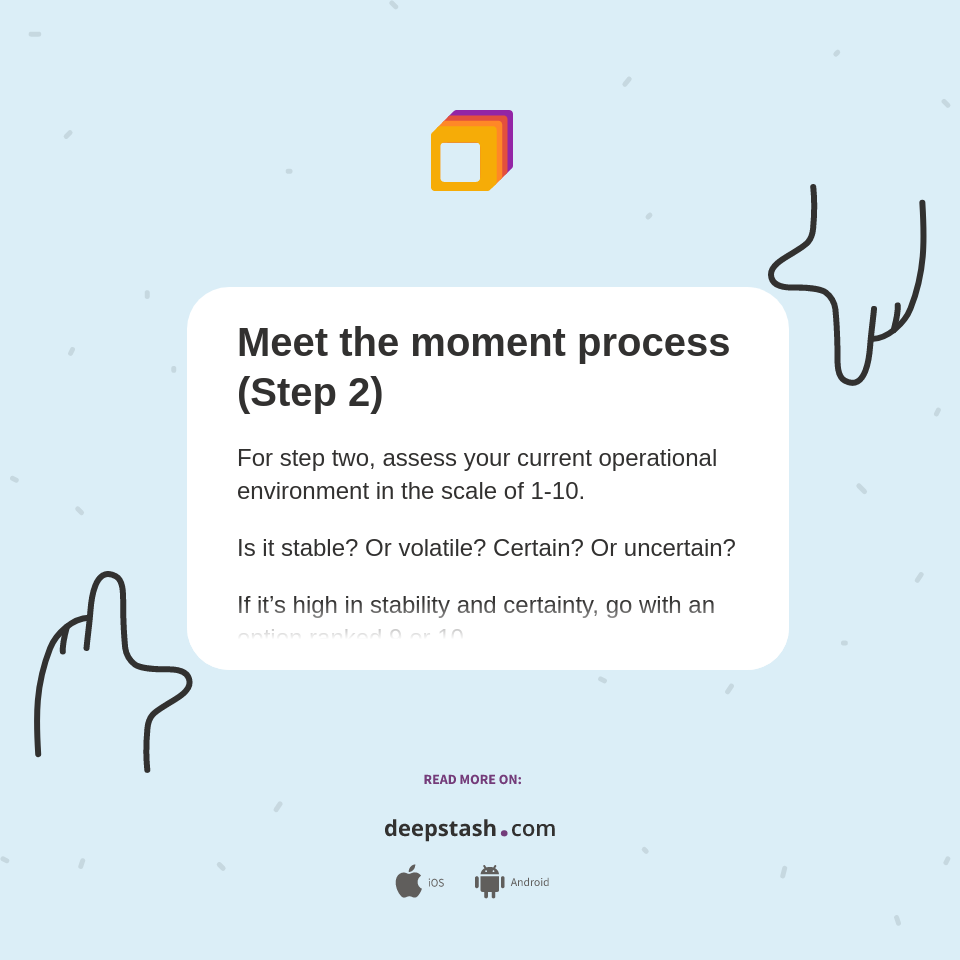 Meet the moment process (Step 2) - Deepstash