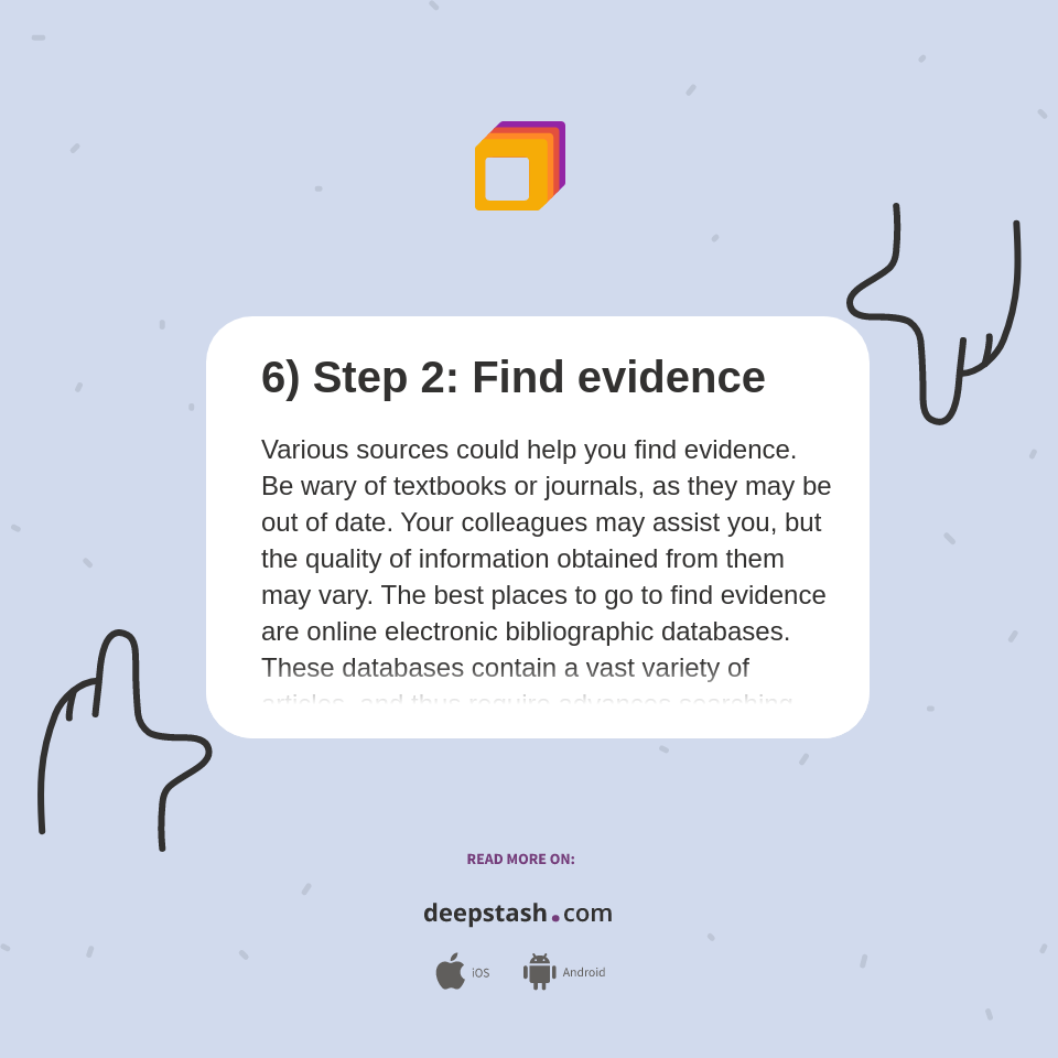 6) Step 2: Find evidence - Deepstash
