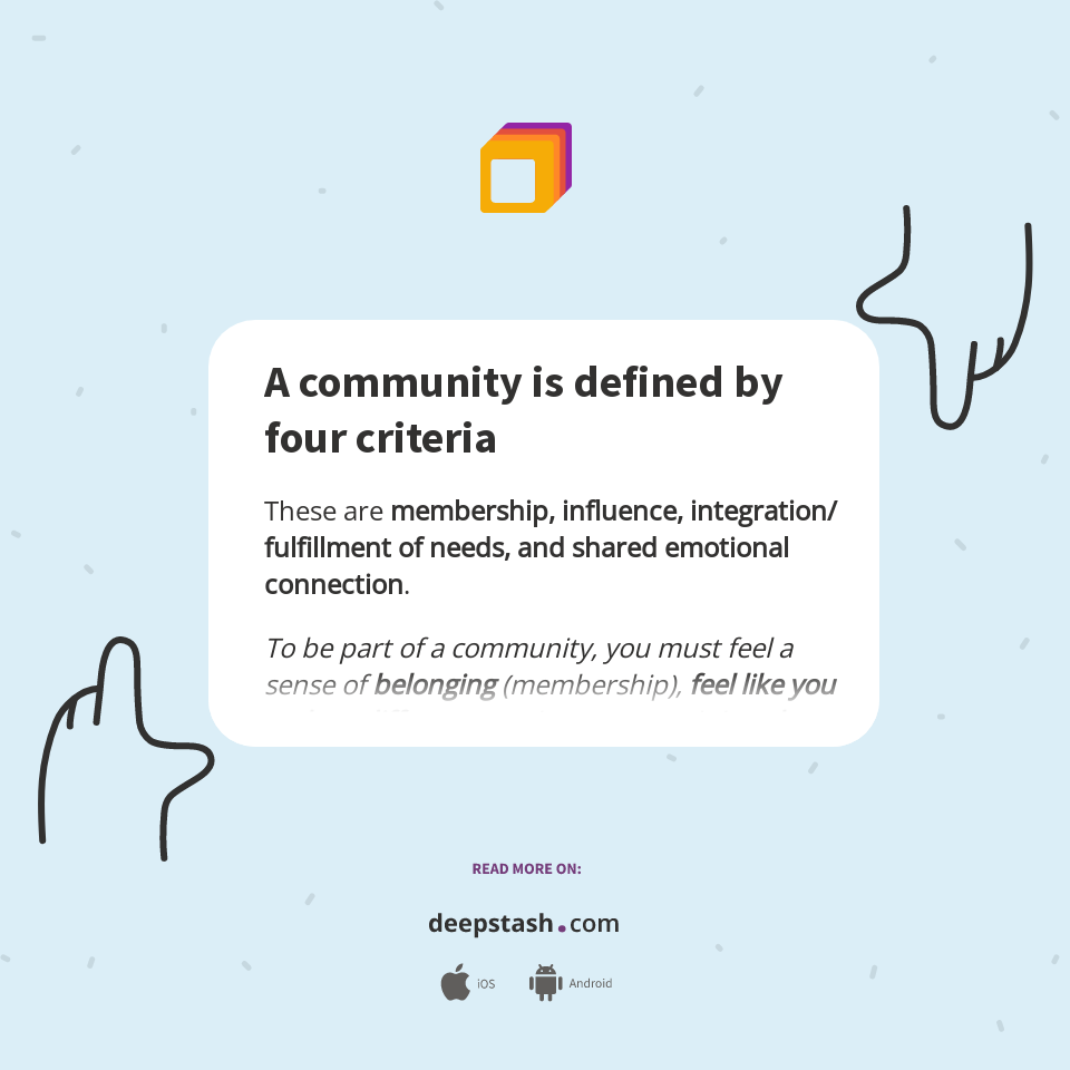 A community is defined by four criteria - Deepstash