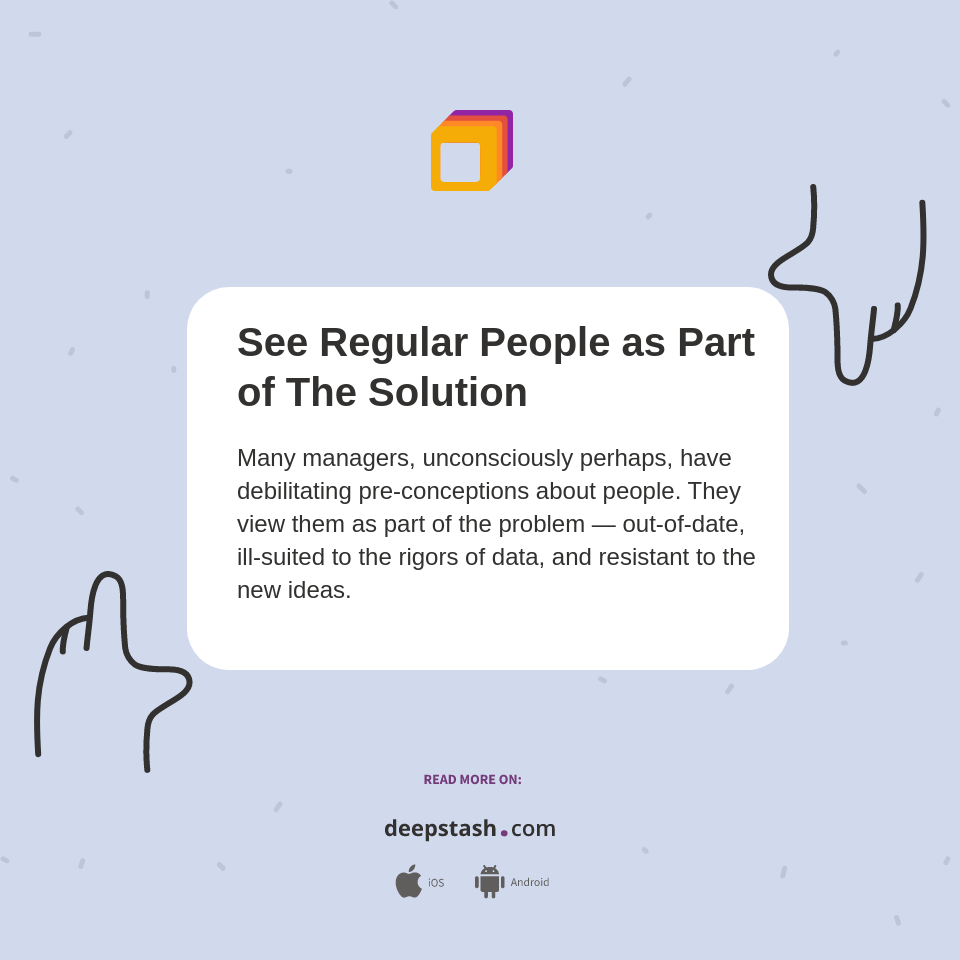 See Regular People as Part of The Solution - Deepstash