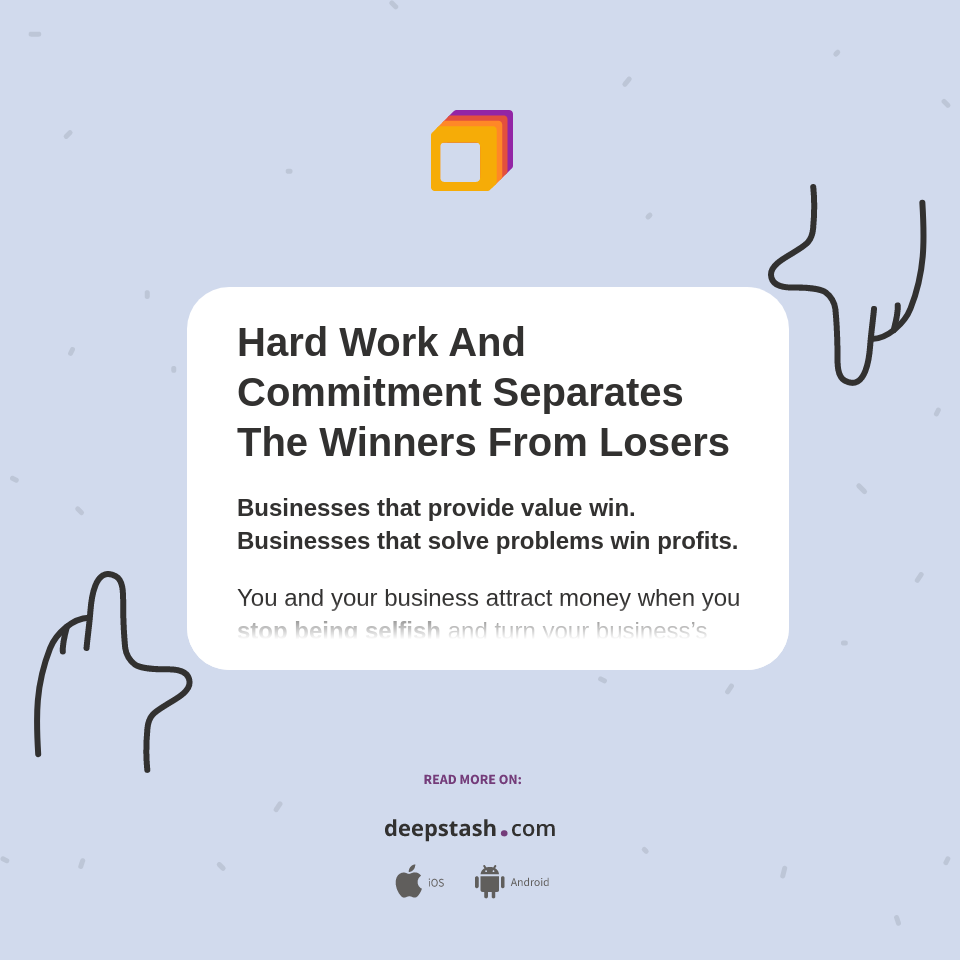 Hard Work And Commitment Separates The Winners From Losers - Deepstash