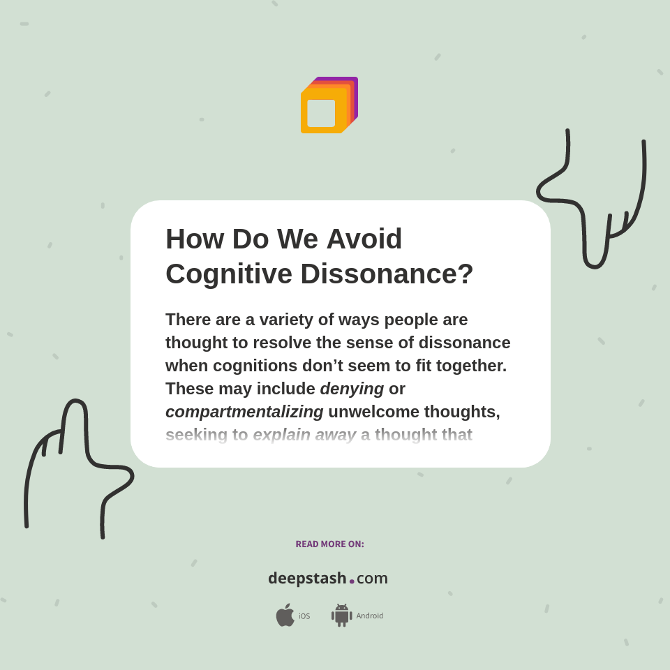 How Do We Avoid Cognitive Dissonance? - Deepstash
