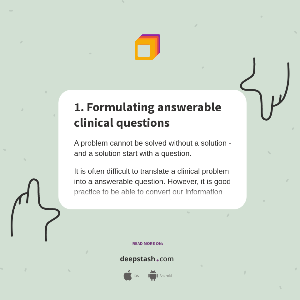 1. Formulating answerable clinical questions - Deepstash