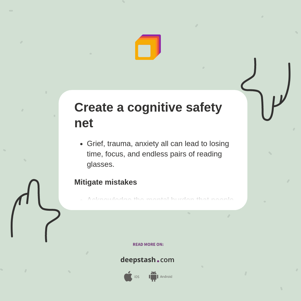 Create a cognitive safety net - Deepstash
