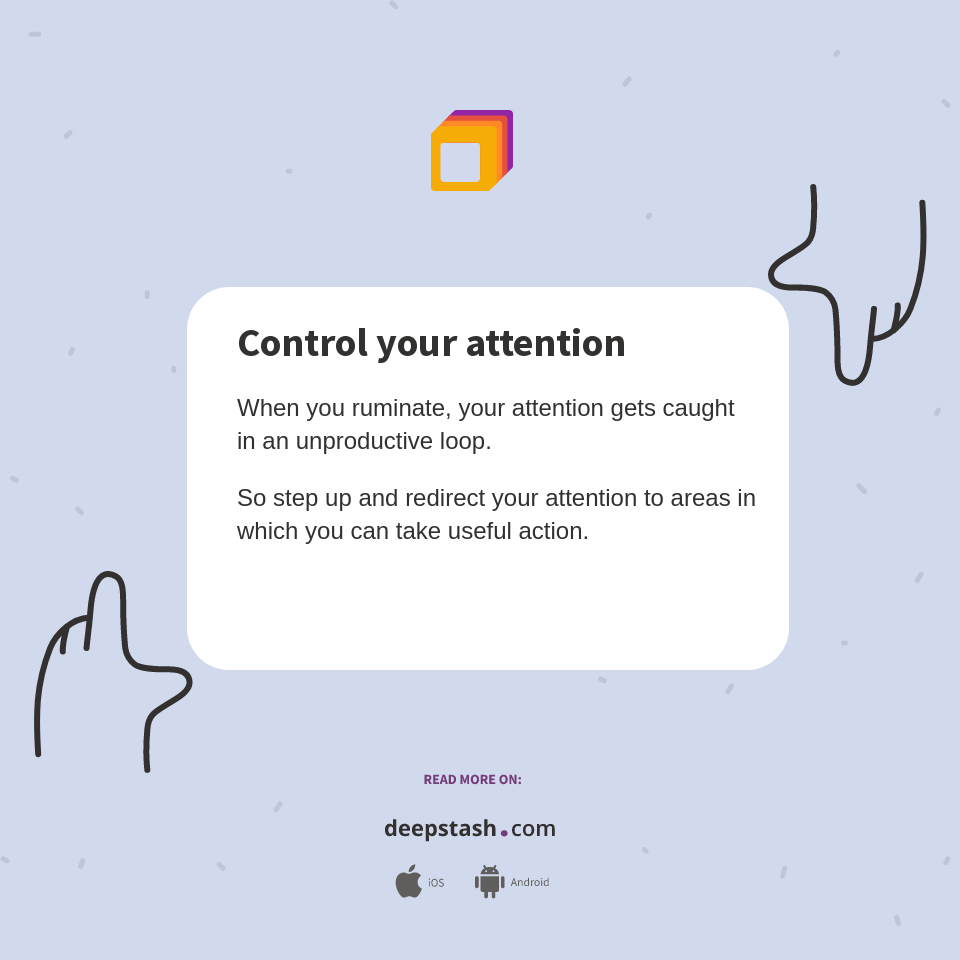 Control your attention - Deepstash