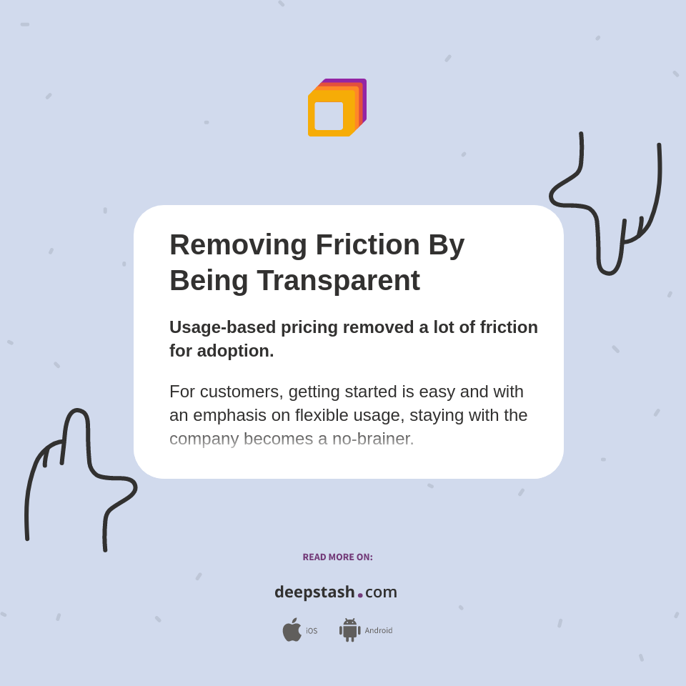 Removing Friction By Being Transparent - Deepstash