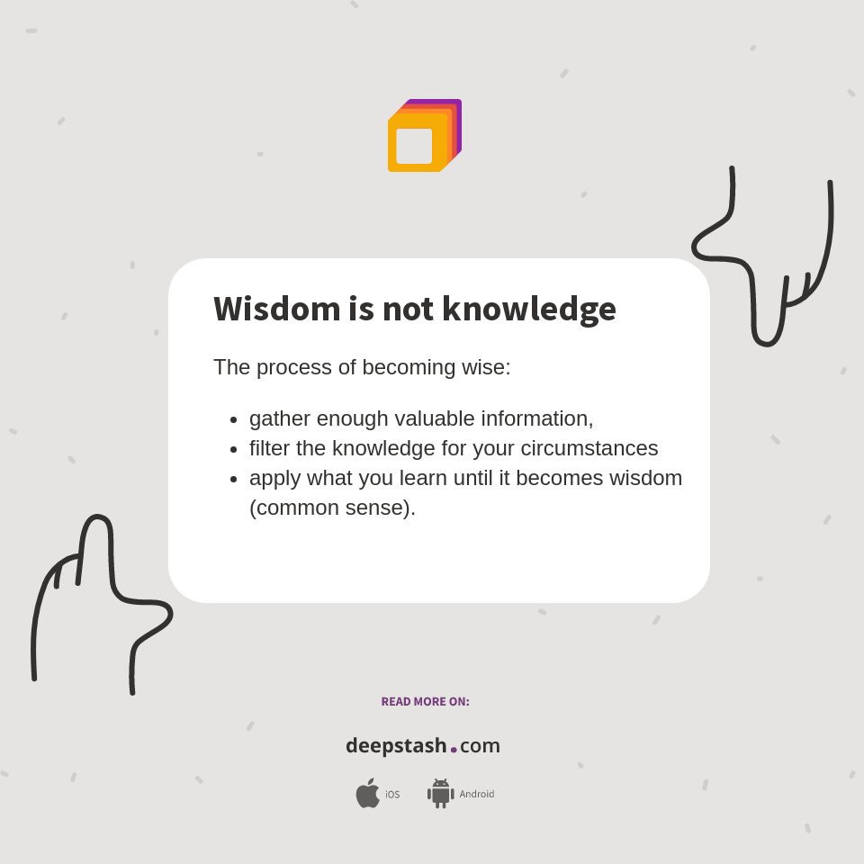 Wisdom is not knowledge - Deepstash