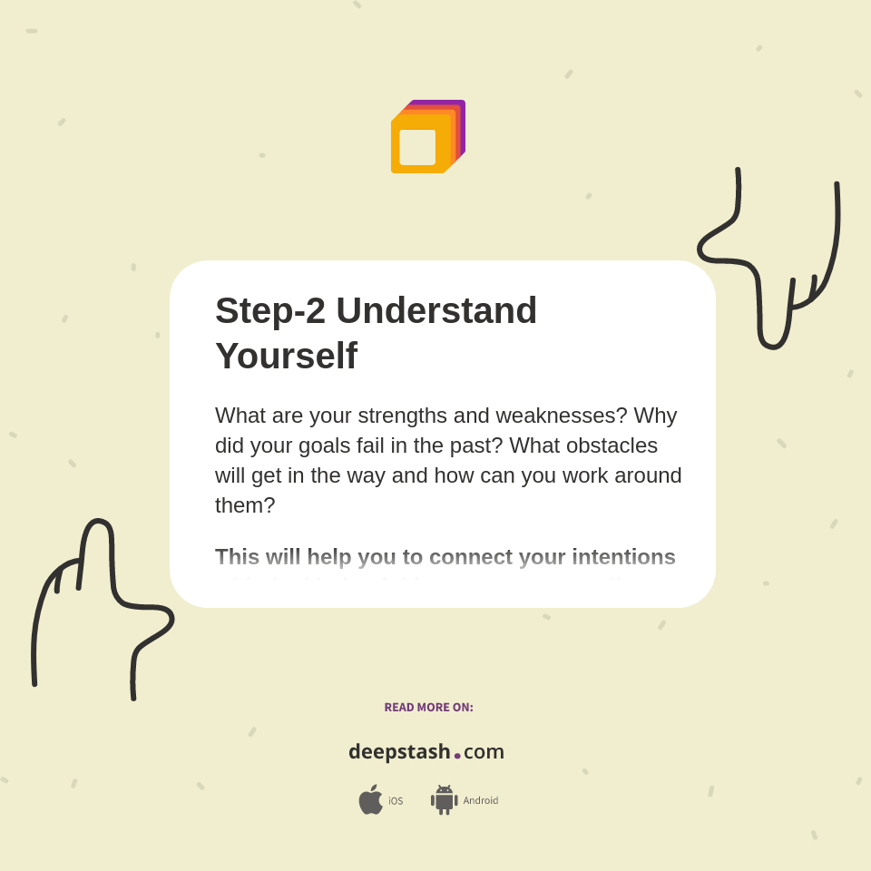 Step-2 Understand Yourself - Deepstash
