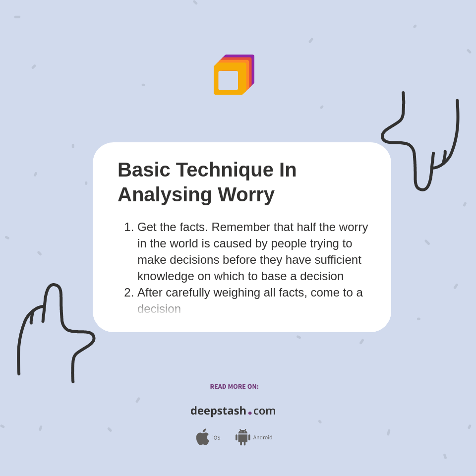 Basic Technique In Analysing Worry - Deepstash