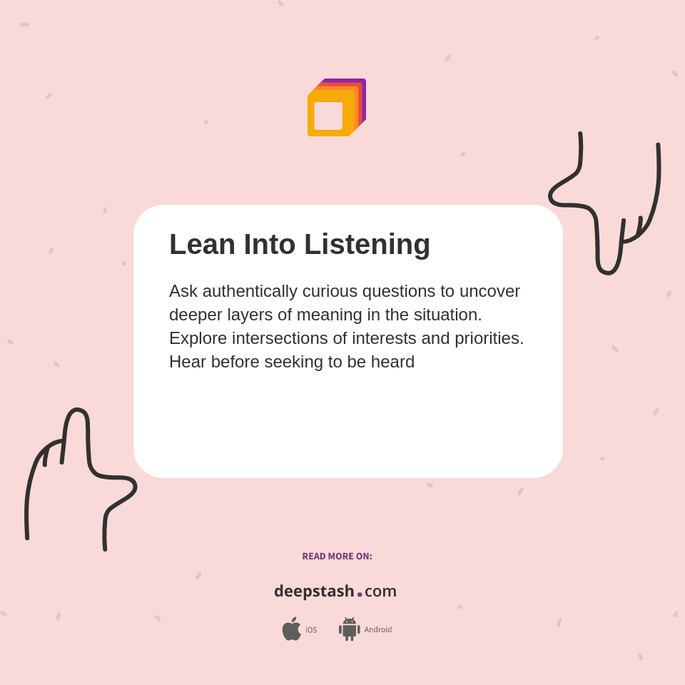 Lean Into Listening - Deepstash
