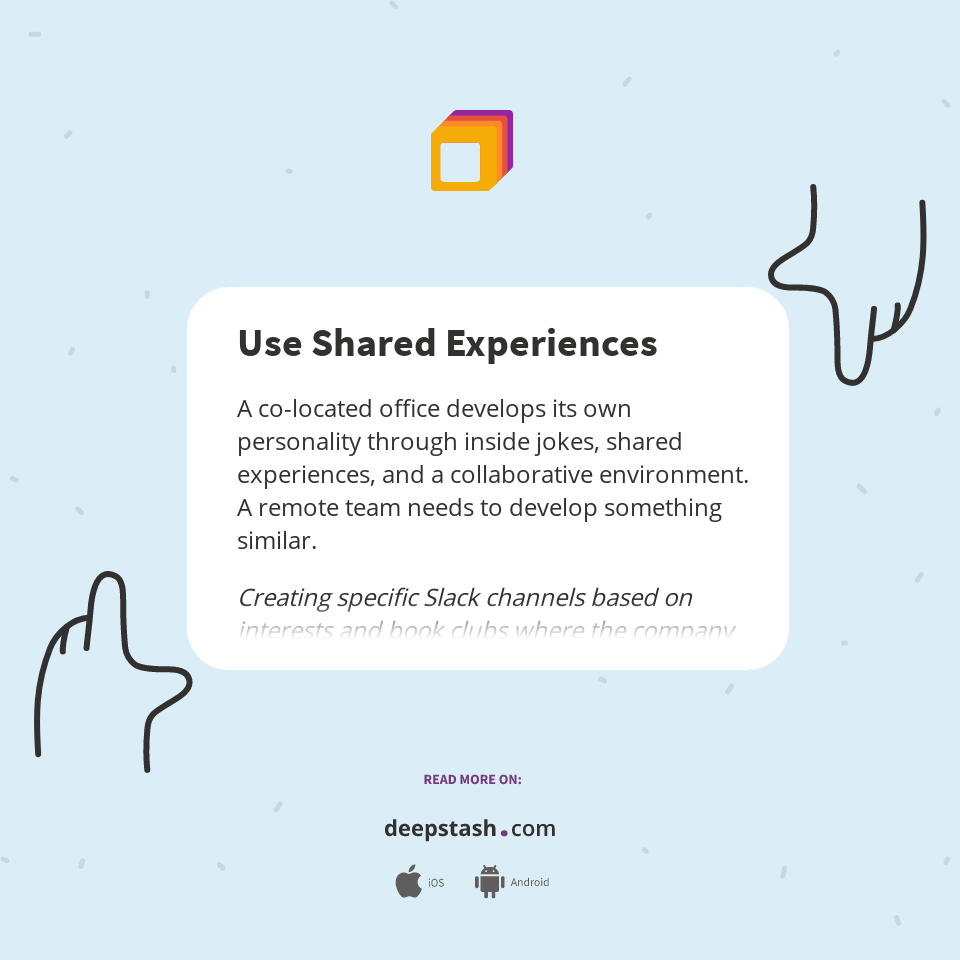 Use Shared Experiences - Deepstash