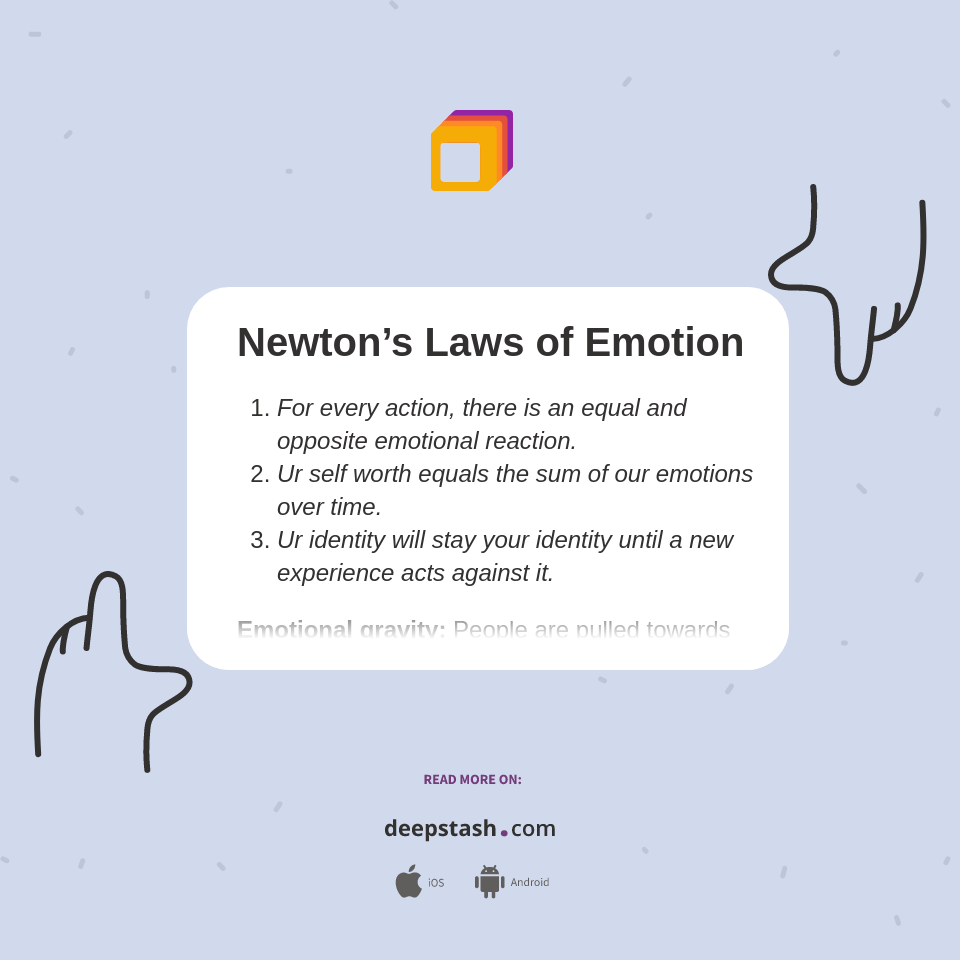Newton’s Laws of Emotion - Deepstash