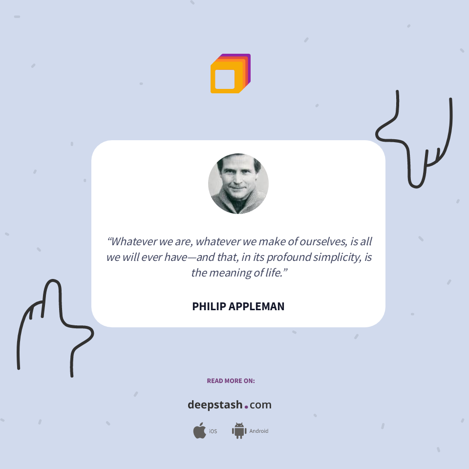 Quote by Philip Appleman - Deepstash