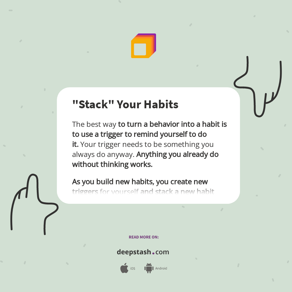 "Stack" Your Habits - Deepstash