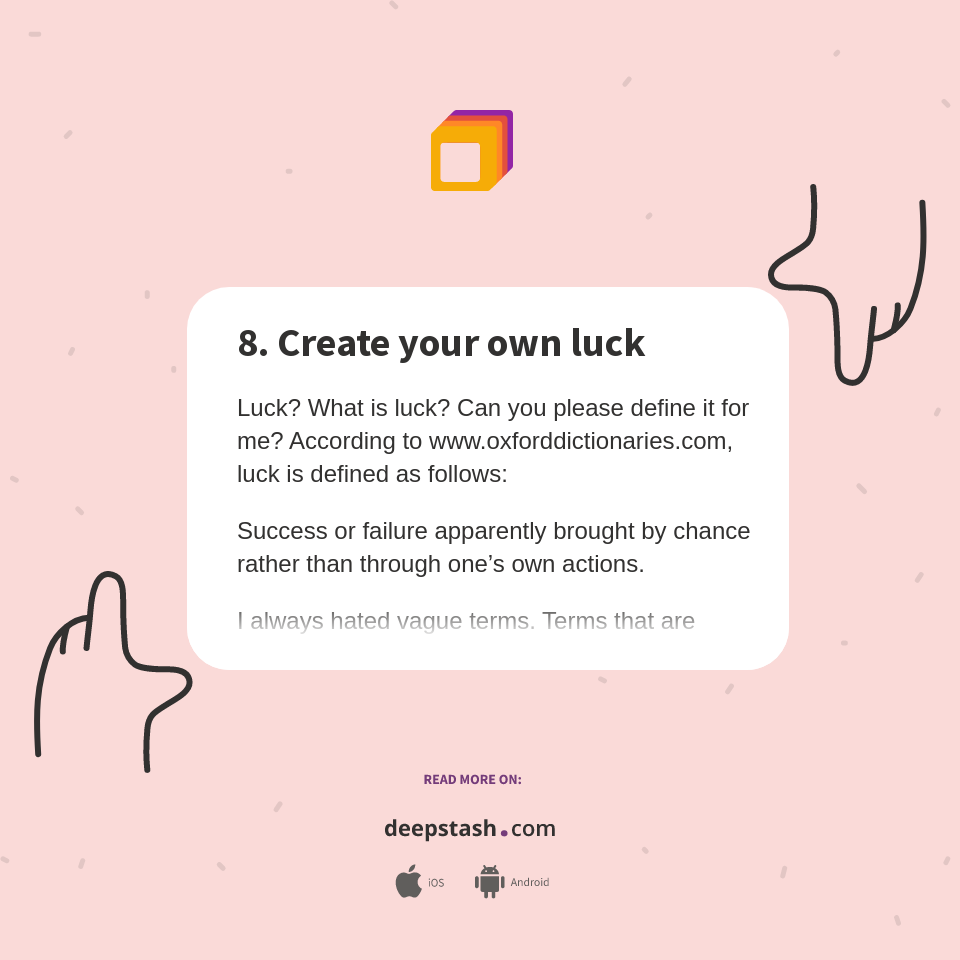 8. Create your own luck - Deepstash