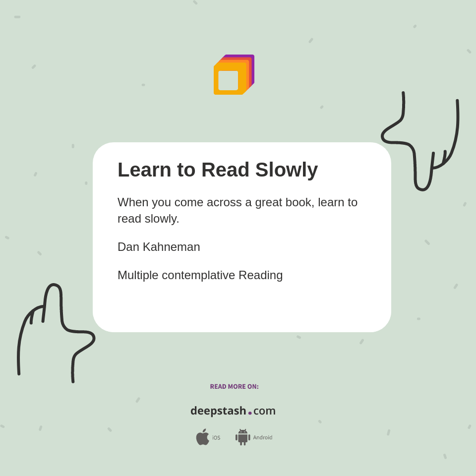 Learn to Read Slowly - Deepstash