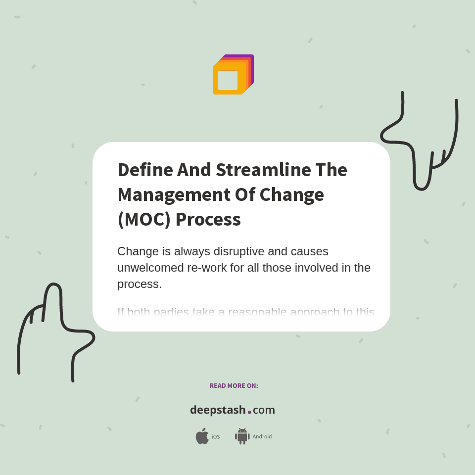 Define And Streamline The Management Of Change (MOC) Process - Deepstash