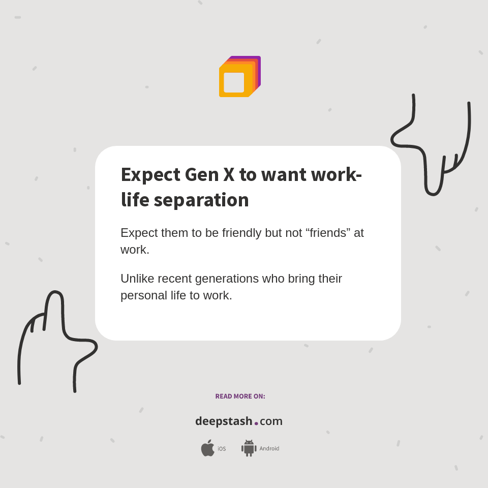 Expect Gen X to want work-life separation - Deepstash