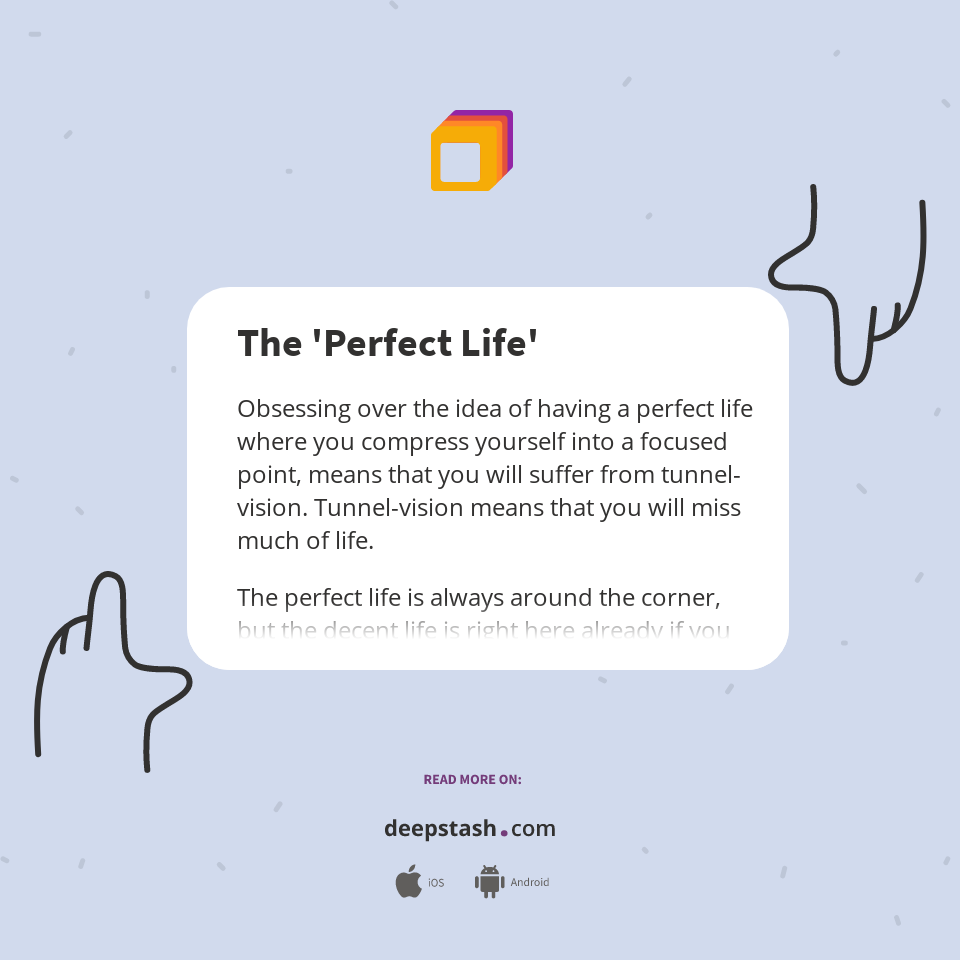 The 'Perfect Life' - Deepstash