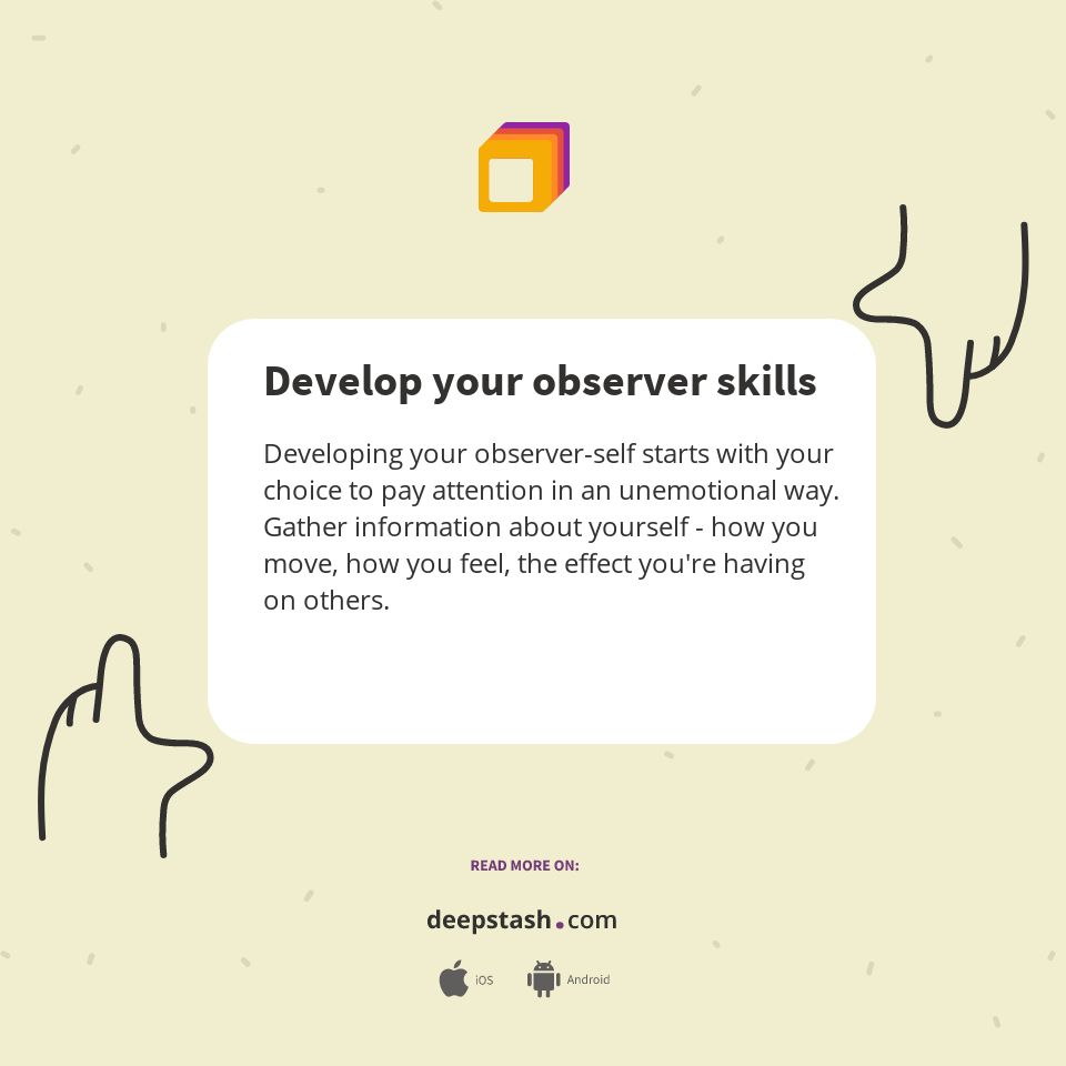 Develop your observer skills - Deepstash