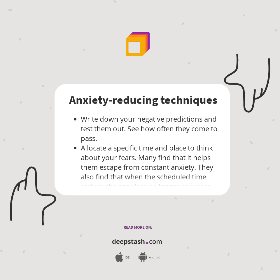Anxiety Reducing Techniques Deepstash