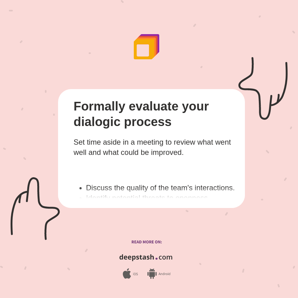 Formally evaluate your dialogic process - Deepstash