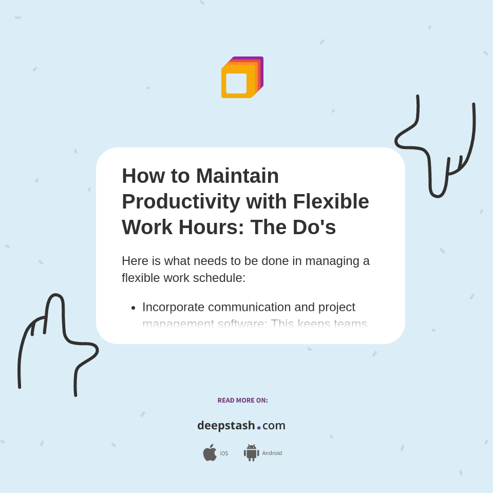 How to Maintain Productivity with Flexible Work Hours: The Do's - Deepstash