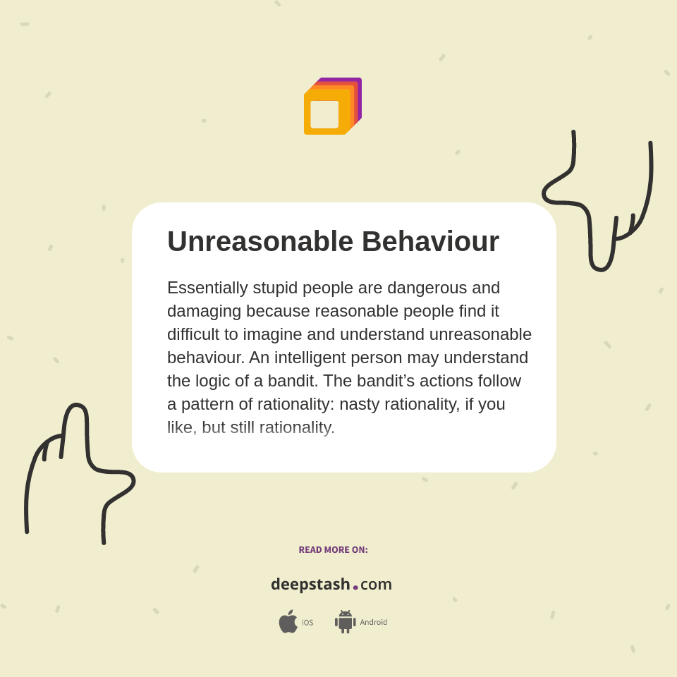 Unreasonable Behaviour - Deepstash
