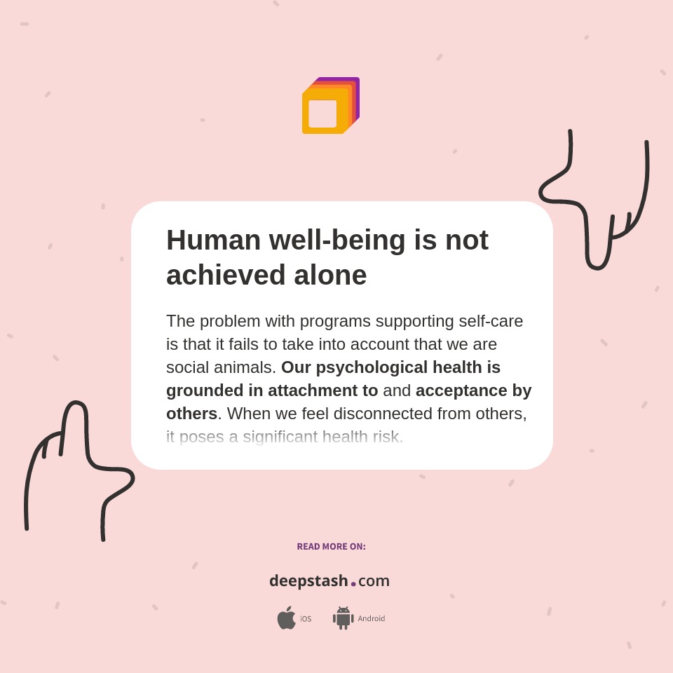 Human well-being is not achieved alone - Deepstash