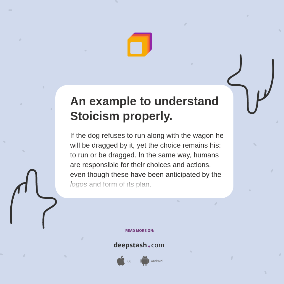 An example to understand Stoicism properly. - Deepstash