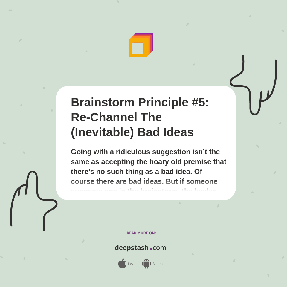 Brainstorm Principle #5: Re-Channel The (Inevitable) Bad Ideas - Deepstash