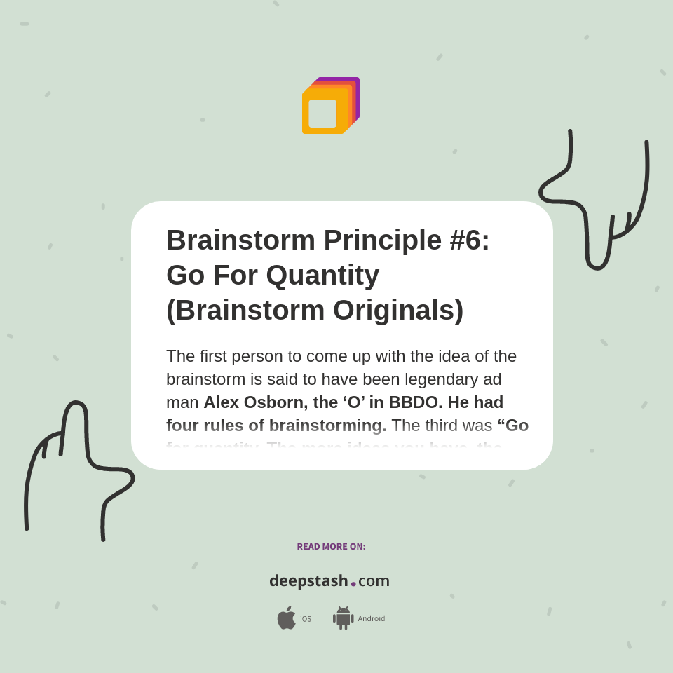 Brainstorm Principle #6: Go For Quantity (Brainstorm Originals) - Deepstash