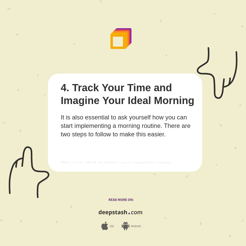 4. Track Your Time and Imagine Your Ideal Morning - Deepstash